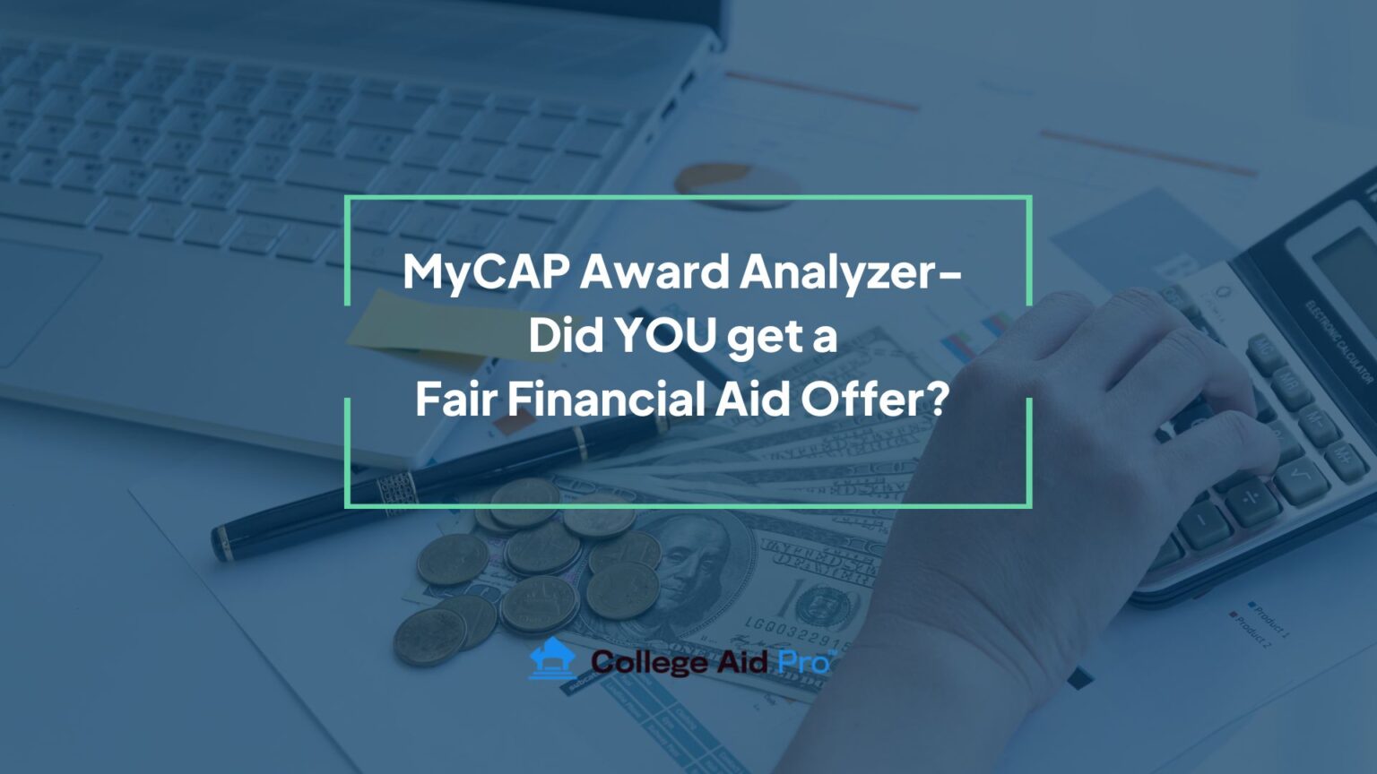 MyCAP Award Analyzer- Did YOU get a Fair Financial Aid Offer? - College ...