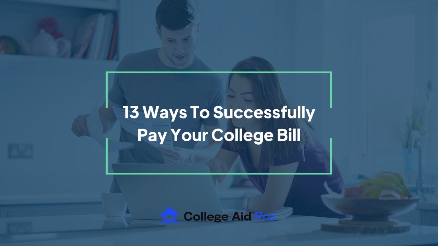 Paying the Bill - College Aid Pro