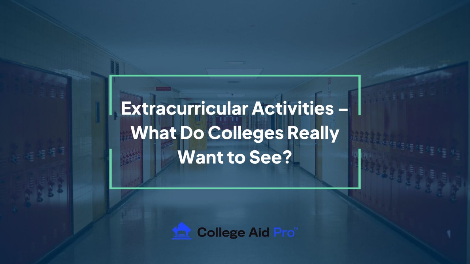 Extracurricular Activities – What Do Colleges Really Want to See ...