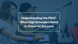Understanding the PSAT: What High Schoolers Need to Know for Success ...