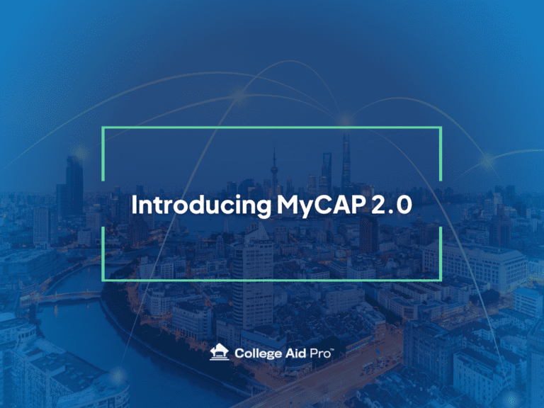 Introducing MyCAP 2.0! - College Aid Pro